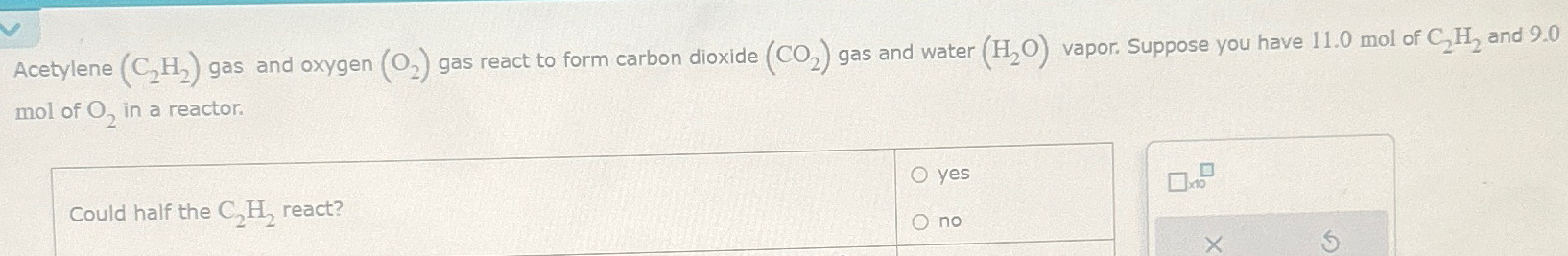Solved Acetylene (C2H2) ﻿gas and oxygen (O2) ﻿gas react to | Chegg.com