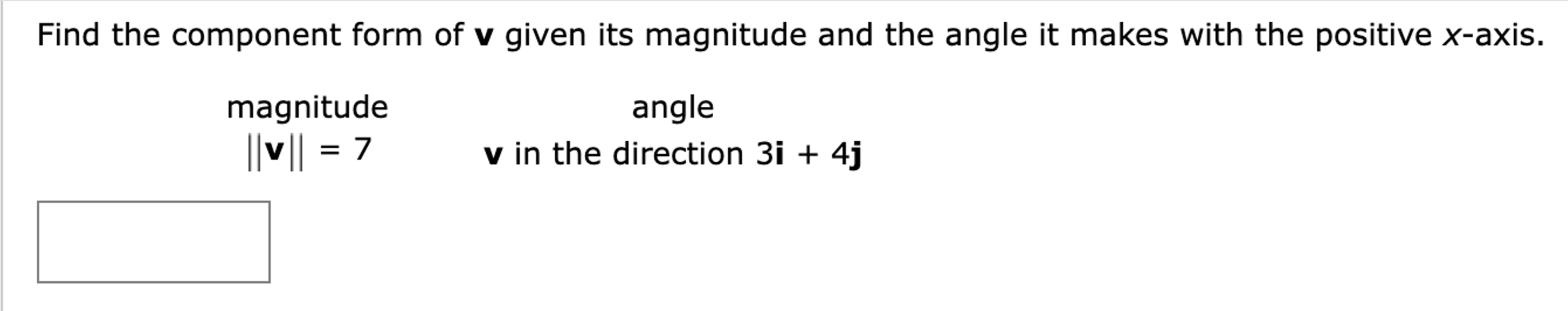 Solved Find the component form of v ﻿given its magnitude and | Chegg.com