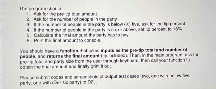 Solved The program should: 1. Ask for the pre-tip total | Chegg.com
