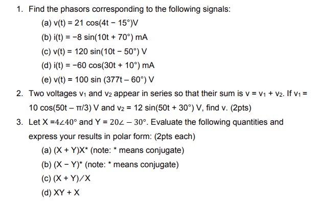 Solved 1. Find the phasors corresponding to the following | Chegg.com