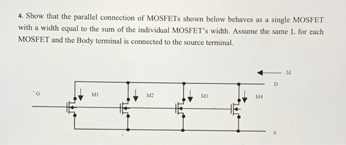 Solved 4. Show that the parallel connection of MOSFETs shown | Chegg.com