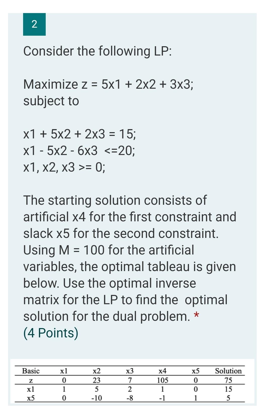 Solved 2 Consider the following LP: Maximize z = 5x1 + 2x2 + | Chegg.com