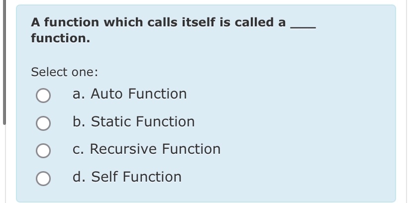 Solved A function which calls itself is called a q, | Chegg.com