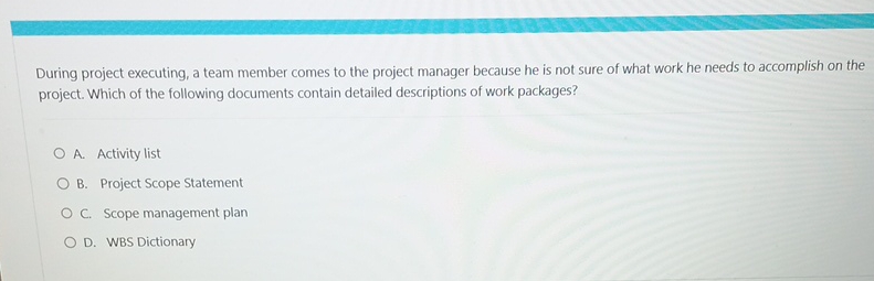 Solved During project executing, a team member comes to the | Chegg.com