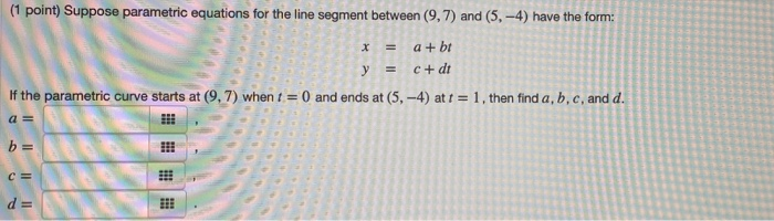 Solved (1 point) Suppose parametric equations for the line | Chegg.com