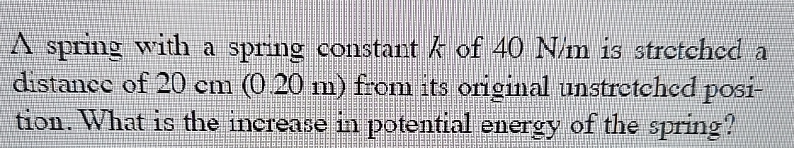 Solved Λ ﻿spring with a spring constant k ﻿of 40Nm ﻿is | Chegg.com