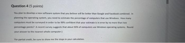 Solved Question 4 (5 points) You plan to develop a new | Chegg.com