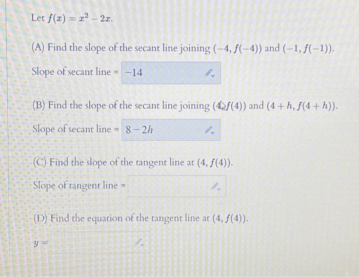 Solved Let f(x) = x² - 2x. (A) Find the slope of the secant | Chegg.com