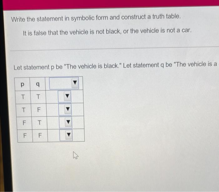 Solved Write the statement in symbolic form and construct a | Chegg.com