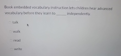 Solved Book embedded vocabulary instruction lets children | Chegg.com