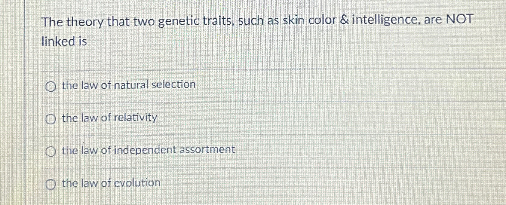 Solved The theory that two genetic traits, such as skin | Chegg.com