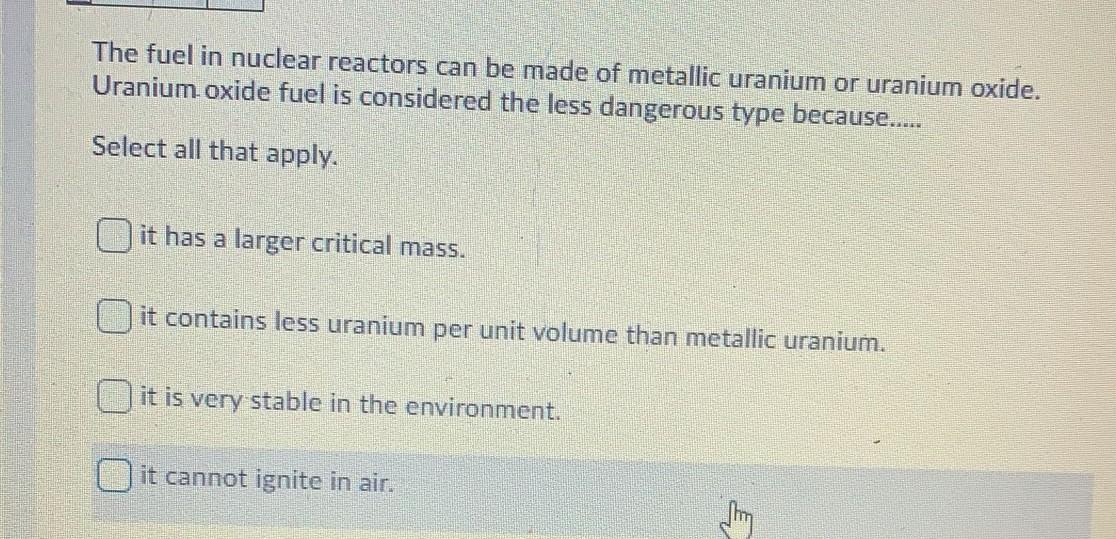Solved The fuel in nuclear reactors can be made of metallic | Chegg.com