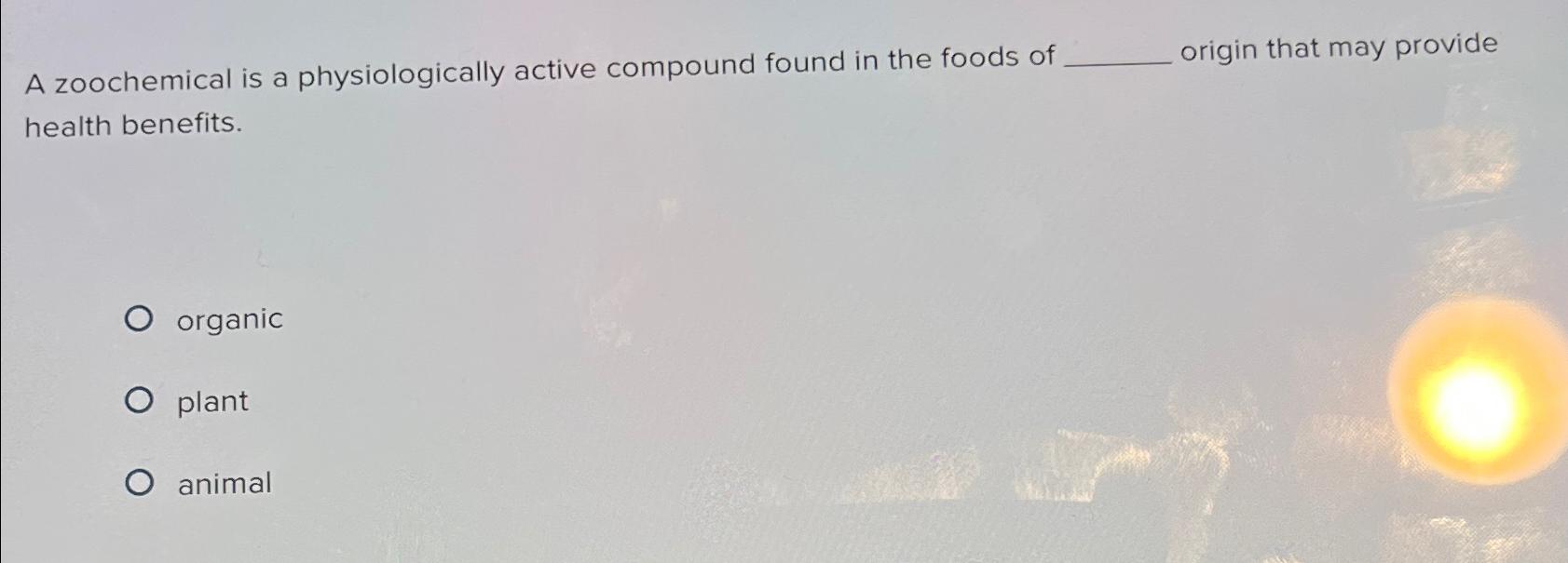 Solved A zoochemical is a physiologically active compound | Chegg.com