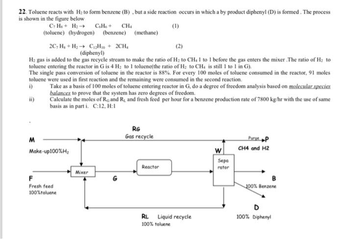 Solved 2. Toluene reacts with H2 to form benzene (B), but a | Chegg.com