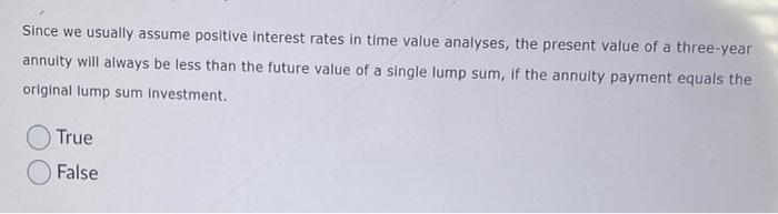 Solved Since we usually assume positive interest rates in | Chegg.com
