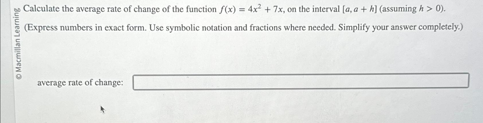 Solved Calculate the average rate of change of the function | Chegg.com