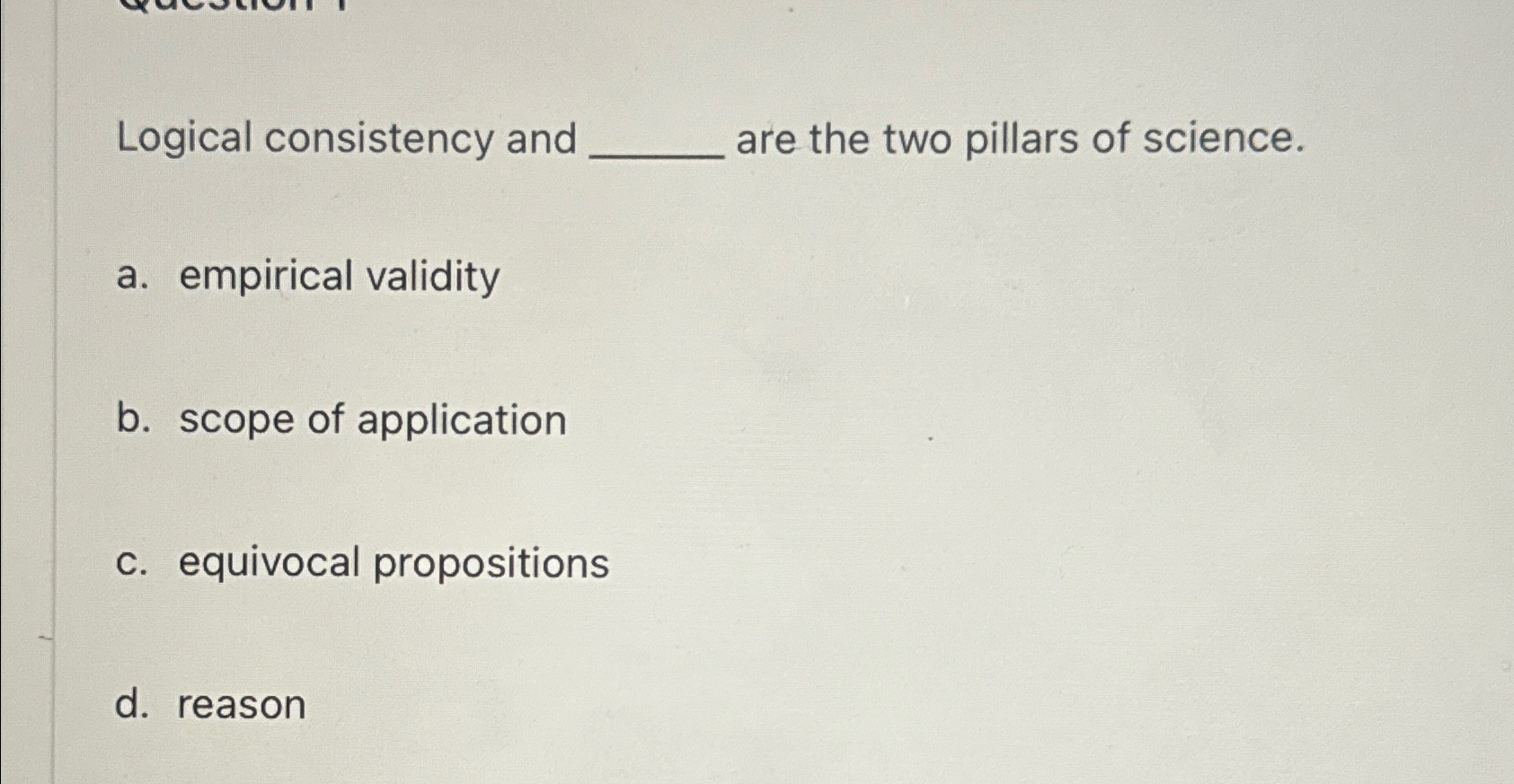 Solved Logical consistency and are the two pillars of | Chegg.com