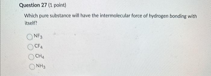 Solved Which pure substance will have the intermolecular | Chegg.com