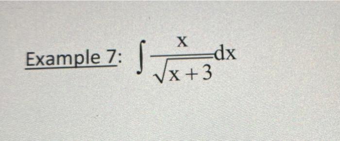 Solved Example 7: ∫x+3xdx | Chegg.com