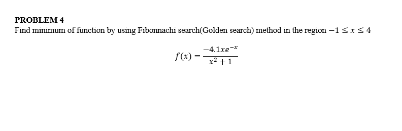 Solved PROBLEM 4Find minimum of ﻿function by ﻿using | Chegg.com