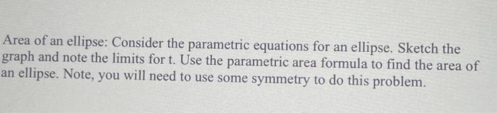Solved Area of an ellipse: Consider the parametric equations | Chegg.com