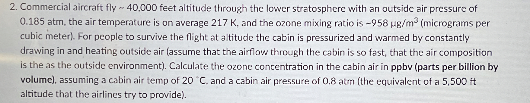 Solved Commercial aircraft fly 40,000 ﻿feet altitude through | Chegg.com
