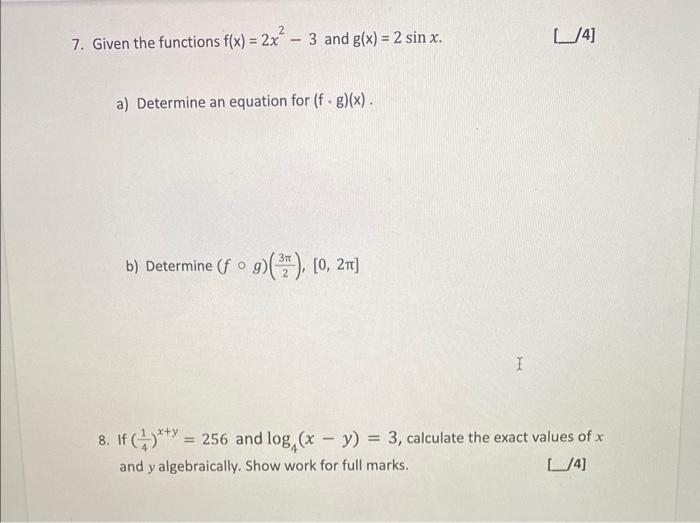 Solved 7. Given the functions f(x)=2x2−3 and g(x)=2sinx. /4] | Chegg.com