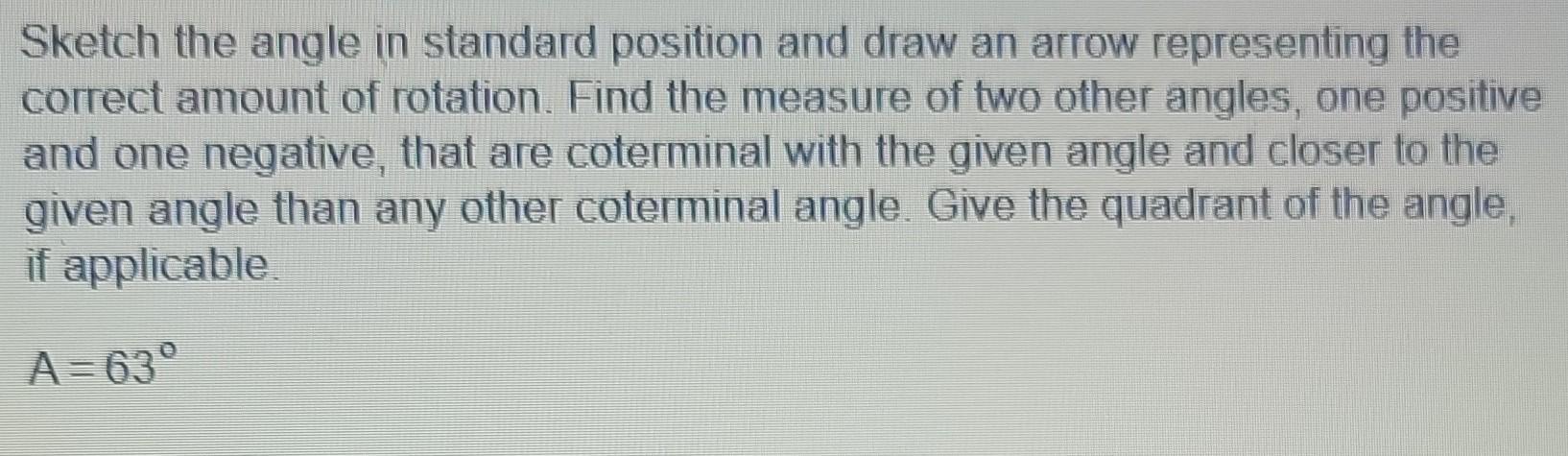 Solved Sketch the angle in standard position and draw an | Chegg.com