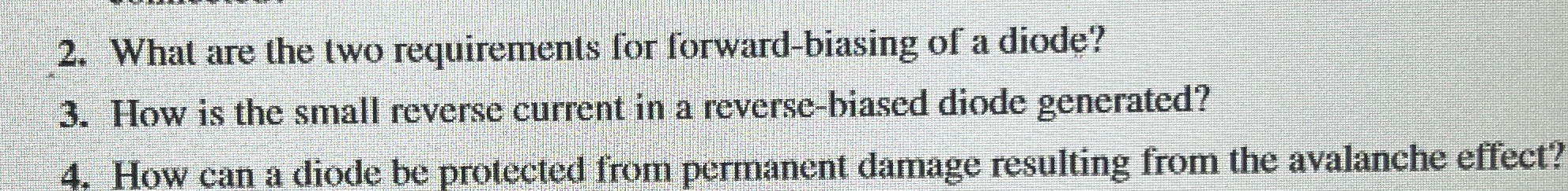 Solved What are the two requirements for forward-biasing of | Chegg.com