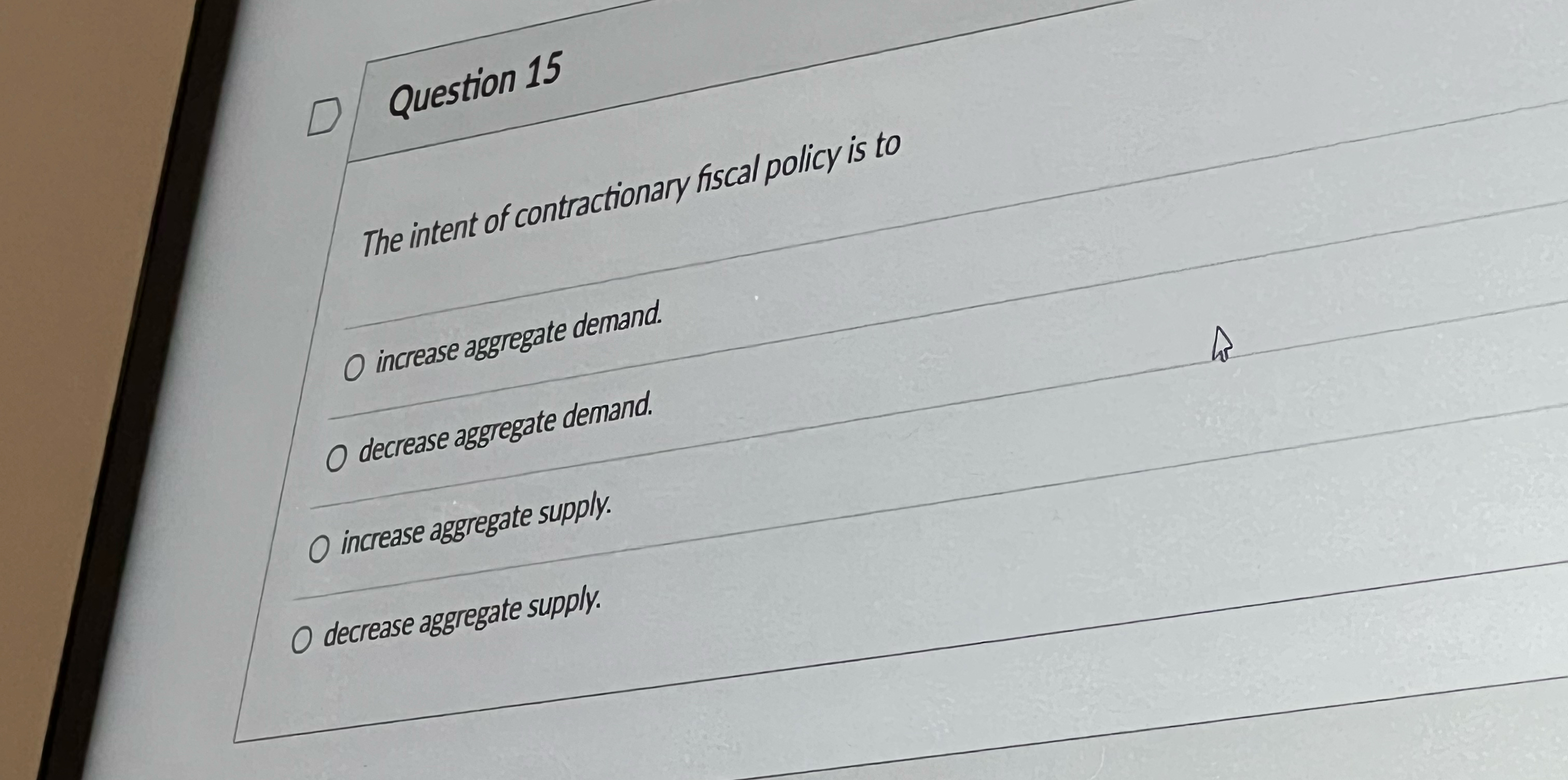 Solved Question 15The intent of contractionary fiscal policy | Chegg.com