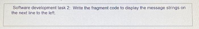 Solved Software development task 2: Write the fragment code | Chegg.com