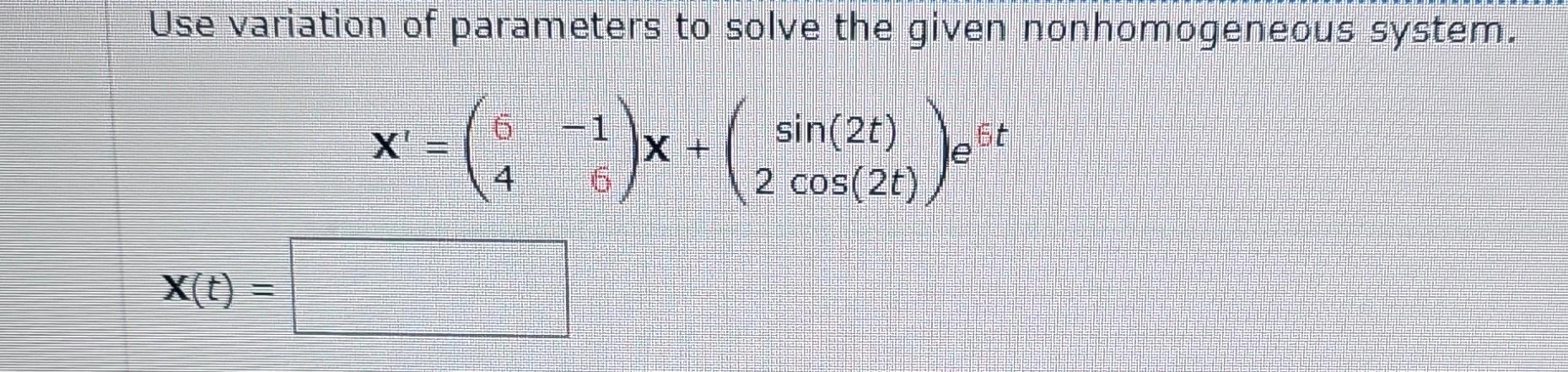 Solved Use variation of parameters to solve the given | Chegg.com