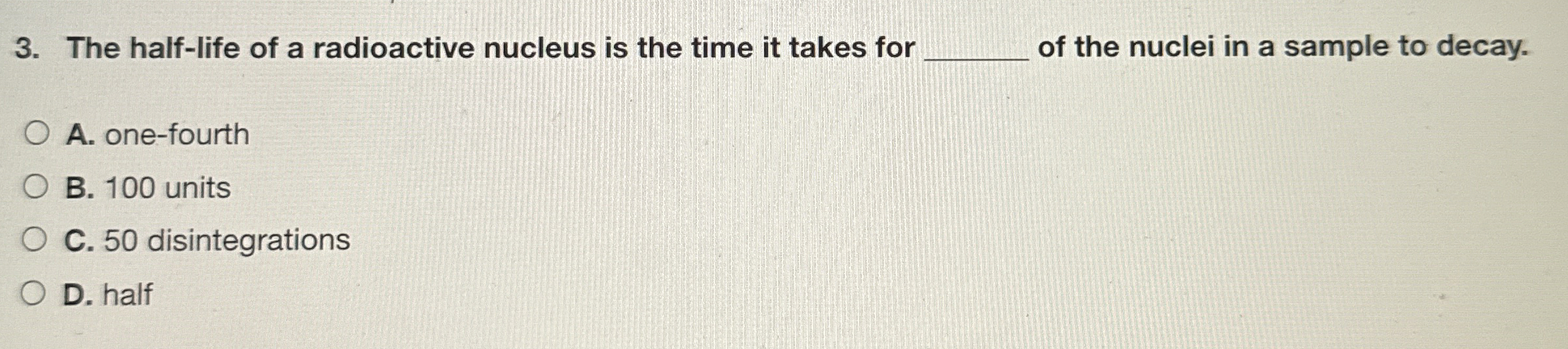 Solved The half-life of a radioactive nucleus is the time it | Chegg.com