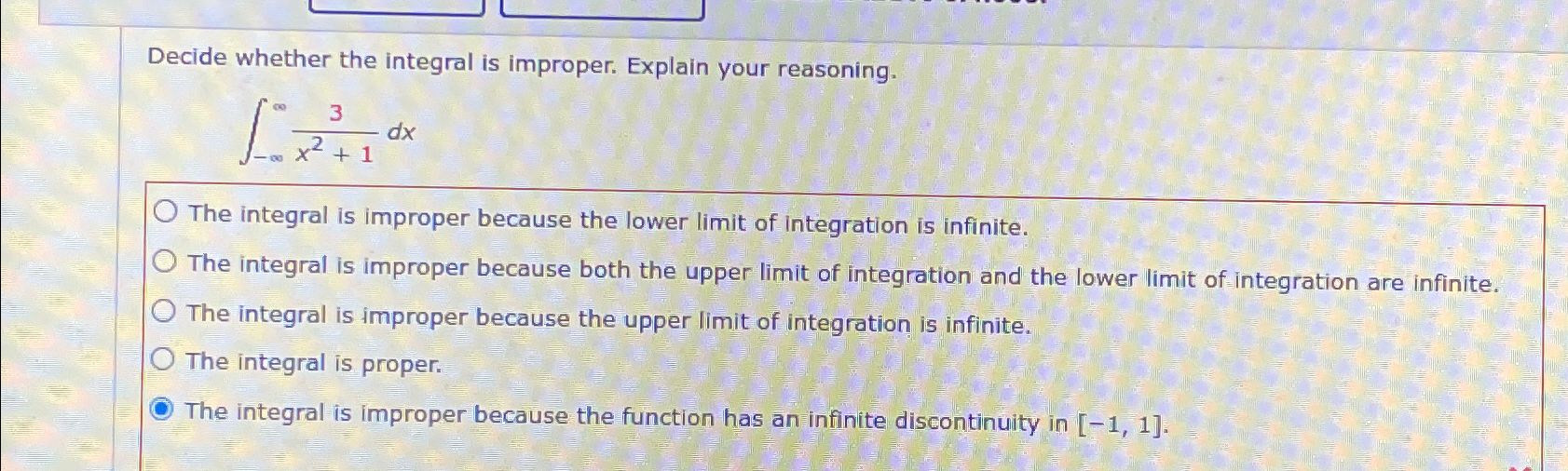 Solved Decide whether the integral is improper. Explain your | Chegg.com Solved Decide whether the integral is improper. Explain your | Chegg.com