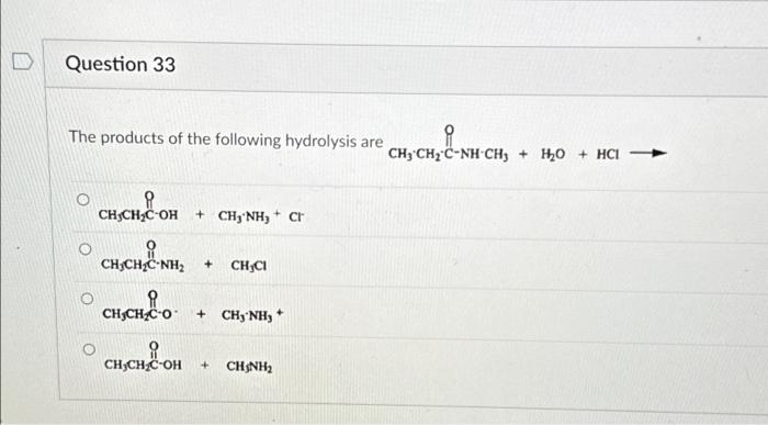 Solved Question 33 The products of the following hydrolysis | Chegg.com
