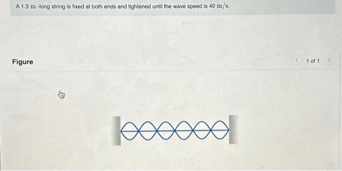 Solved A 1.3 m-long string is fixed at both ends and | Chegg.com