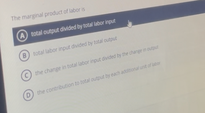 Solved The marginal product of labor istotal output divided | Chegg.com