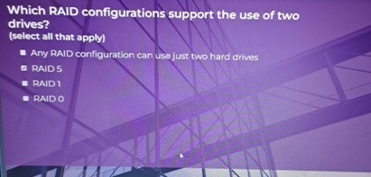 Solved Which RAID configurations support the use of two | Chegg.com