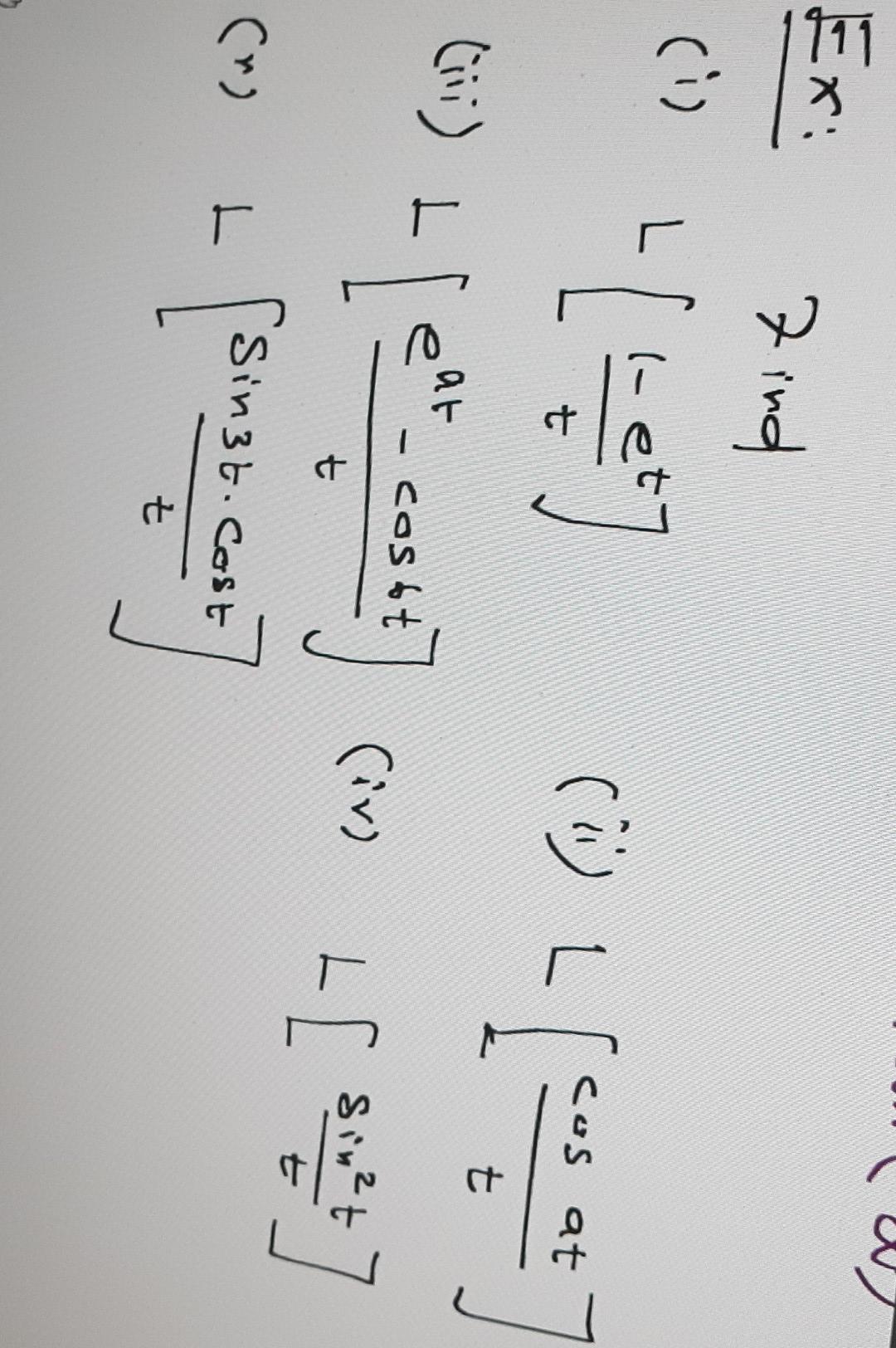 Solved Ex: 7 ind (i) "[Le*] t (iii) | [ eat_cosht] [Sin3t. | Chegg.com