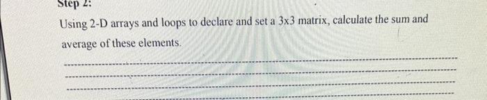 Solved Using 2 D Arrays And Loops To Declare And Set A 3×3 