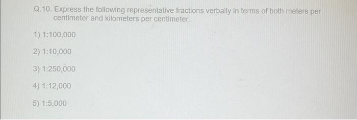 Solved Q.10. Express the following representative fractions | Chegg.com