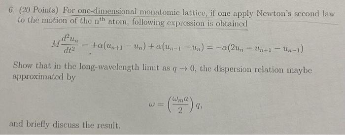 Solved For one-dimensional monatomic lattice, if one apply | Chegg.com