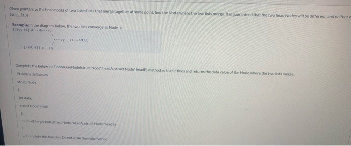Solved Given pointers to the head nodes of two linked lists | Chegg.com