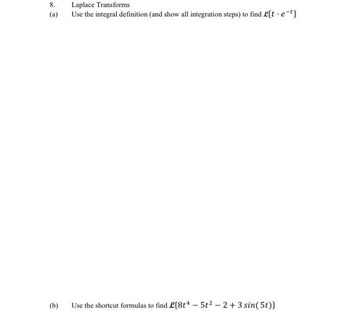 Solved 8. Laplace Transforms (a) Use the integral definition | Chegg.com