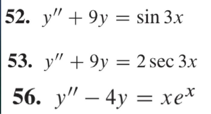 Solved y′′+9y=sin3xy′′+9y=2sec3xy′′−4y=xex | Chegg.com