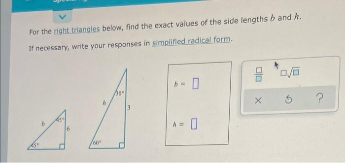 Solved For the right triangles below, find the exact values | Chegg.com