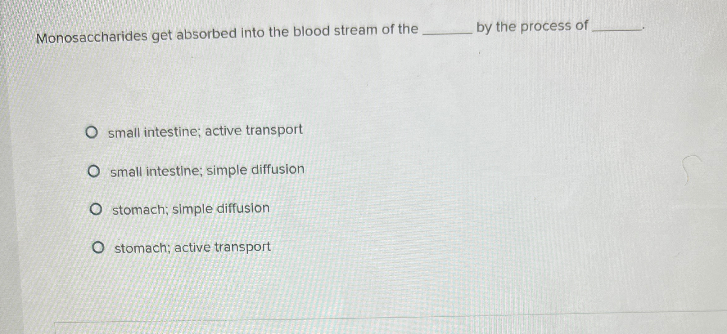 Solved Monosaccharides get absorbed into the blood stream of | Chegg.com