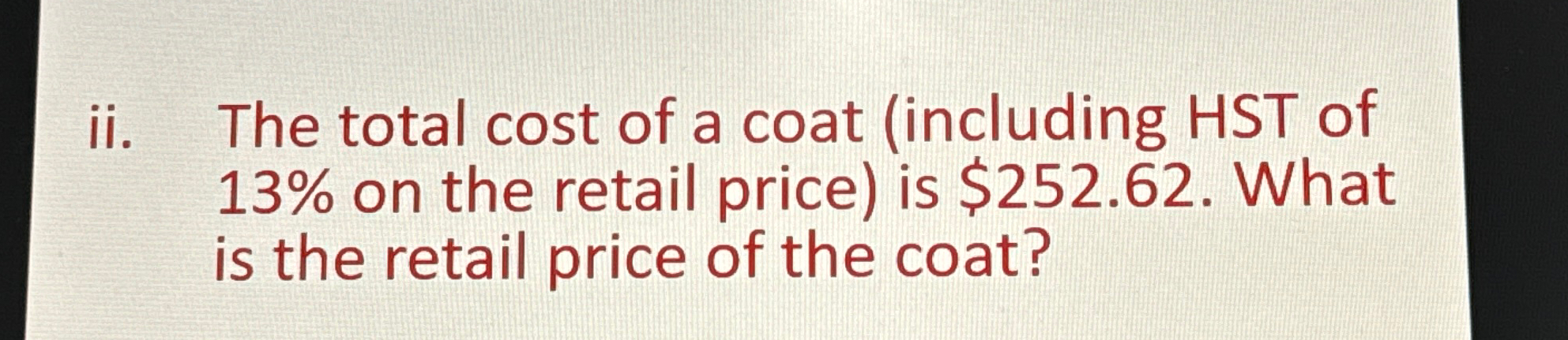 Solved ii. ﻿The total cost of a coat (including HST of 13% | Chegg.com