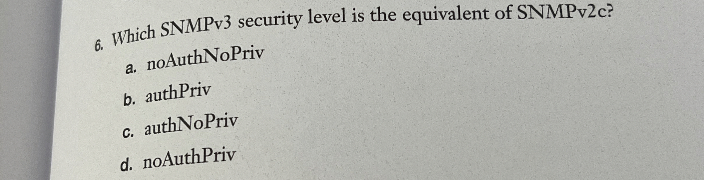 Solved Which SNMPv3 ﻿security level is the equivalent of | Chegg.com