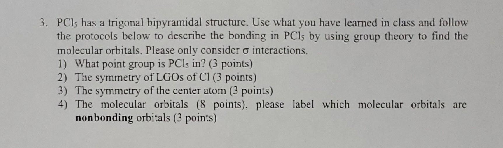 Solved 3. PCl5 has a trigonal bipyramidal structure. Use | Chegg.com